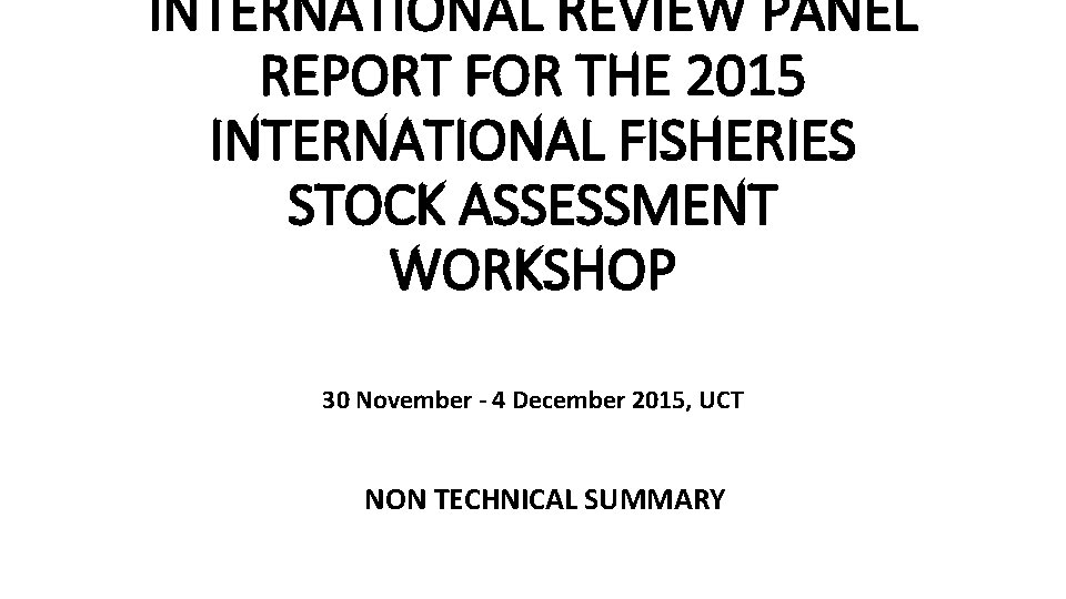 INTERNATIONAL REVIEW PANEL REPORT FOR THE 2015 INTERNATIONAL