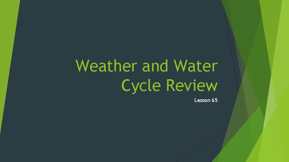Weather and Water Cycle Review Lesson 65 Brain