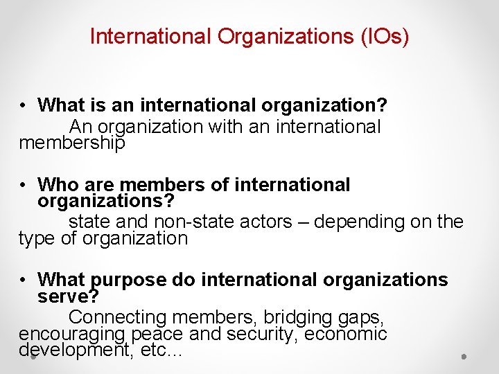 What is a the role of International Organizations
