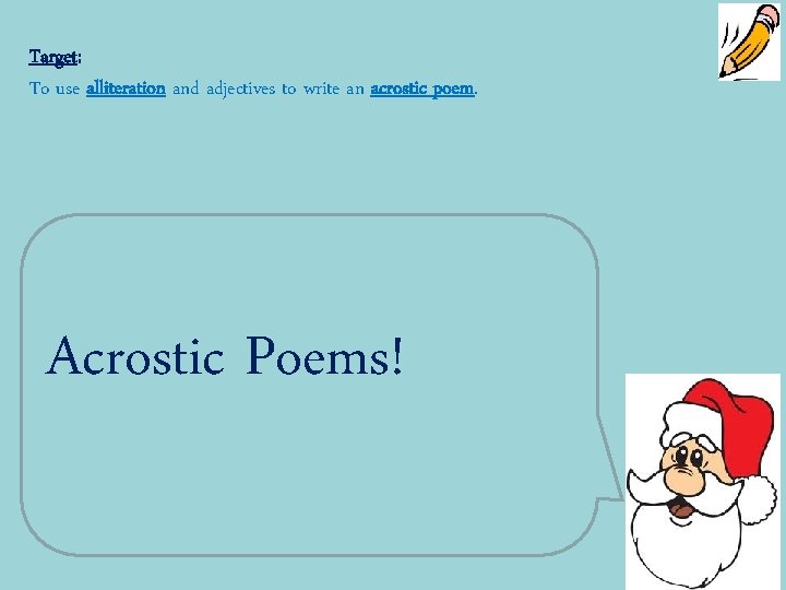 Target To use alliteration and adjectives to write