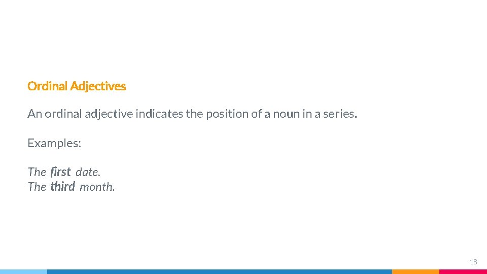 Types of Adjectives Adjectives are modifiers They modify