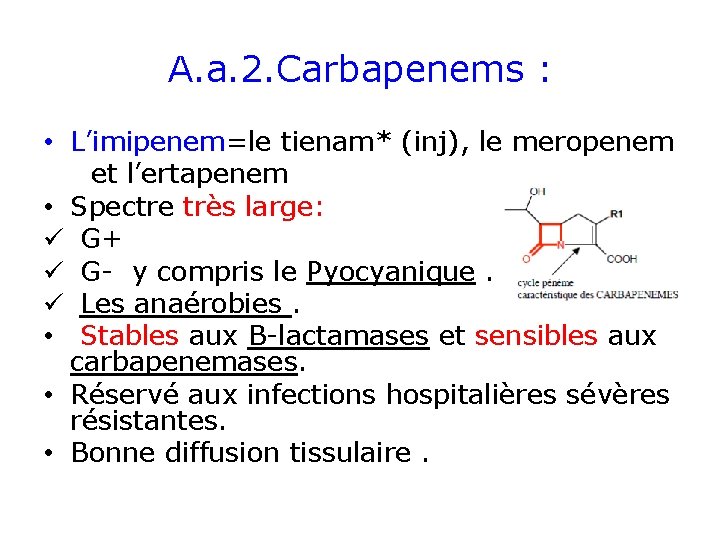 Classification et mode daction des antibiotiques I I