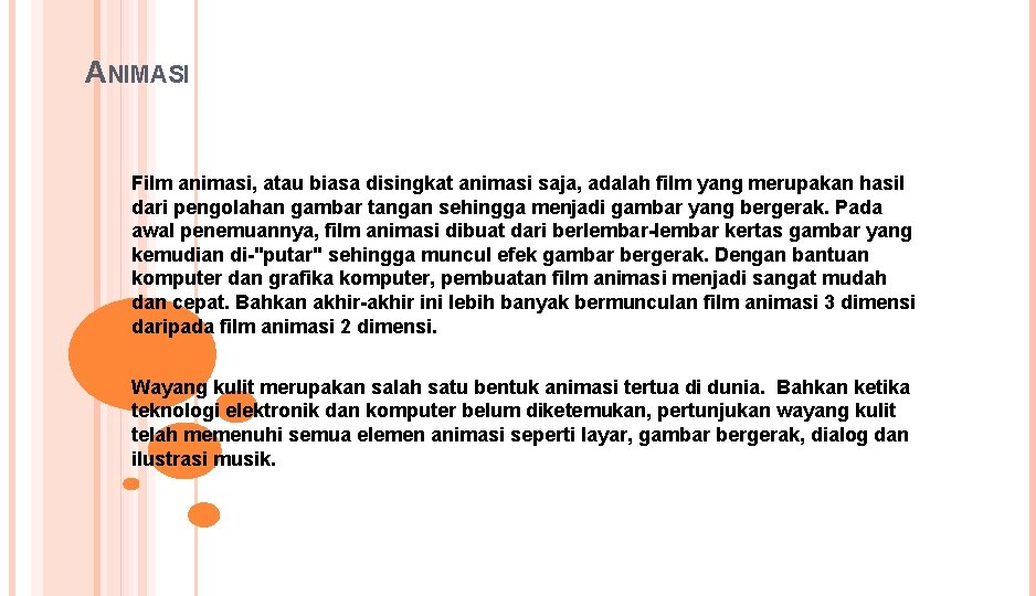 ANIMASI Film animasi atau biasa disingkat animasi saja