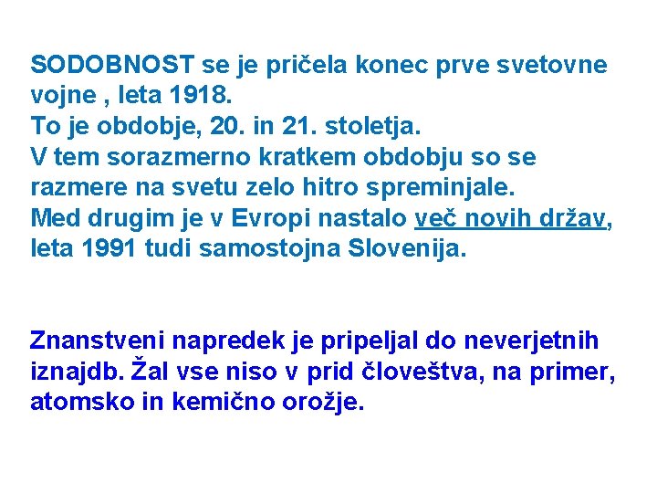 SODOBNOST MODERNA DOBA Iz NOVEGA VEKA pokukajmo e