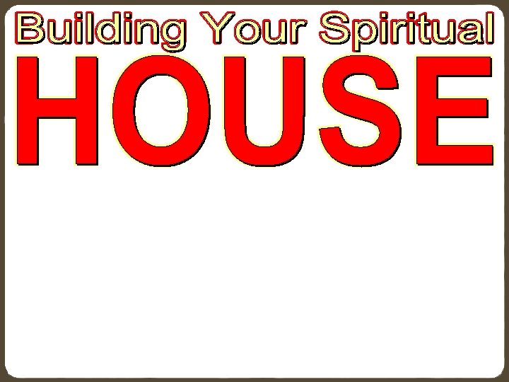 WELL BUILT Solid Construction Good Planning Preparation and