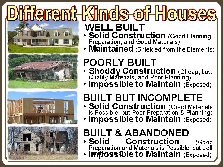 WELL BUILT Solid Construction Good Planning Preparation and