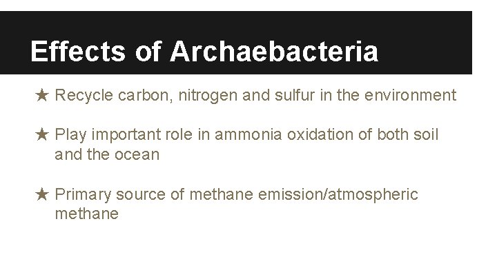 Archaebacteria By Emilie and Dylan Characteristics of Archaebacteria