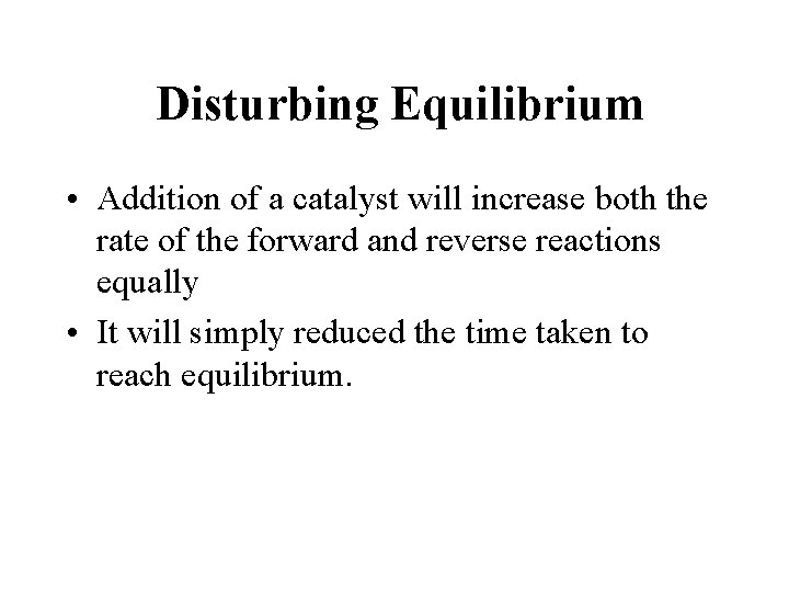EQUILIBRIUM 2 REACTION YIELDS Equilibrium Very few reactions