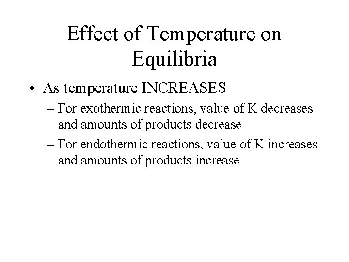 EQUILIBRIUM 2 REACTION YIELDS Equilibrium Very few reactions