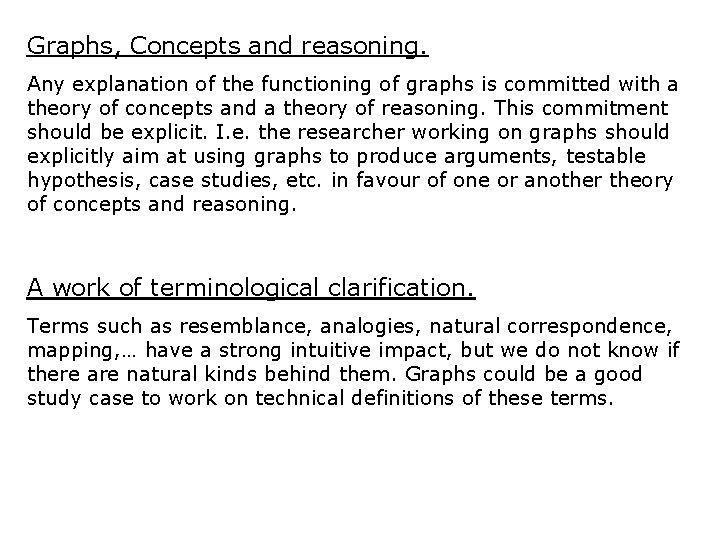 Graphs Concepts and reasoning Any explanation of the