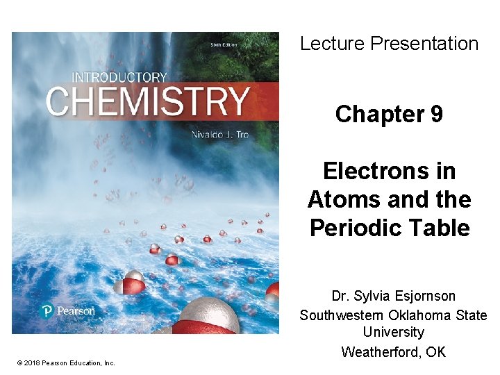 Lecture Presentation Chapter 9 Electrons in Atoms and