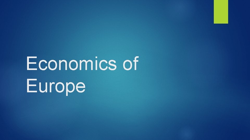 Economics of Europe Trade between nations is only