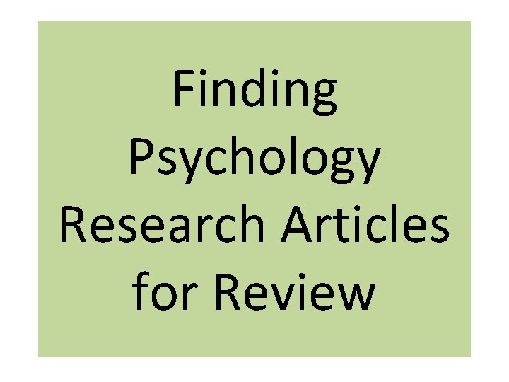 Finding Psychology Research Articles For Review A Standard