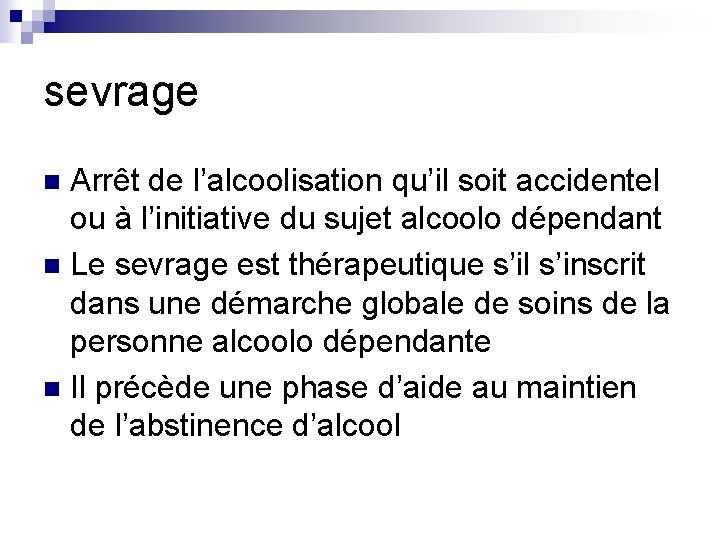 DEFINITIONS alcoolisation n Toute consommation dalcool par un