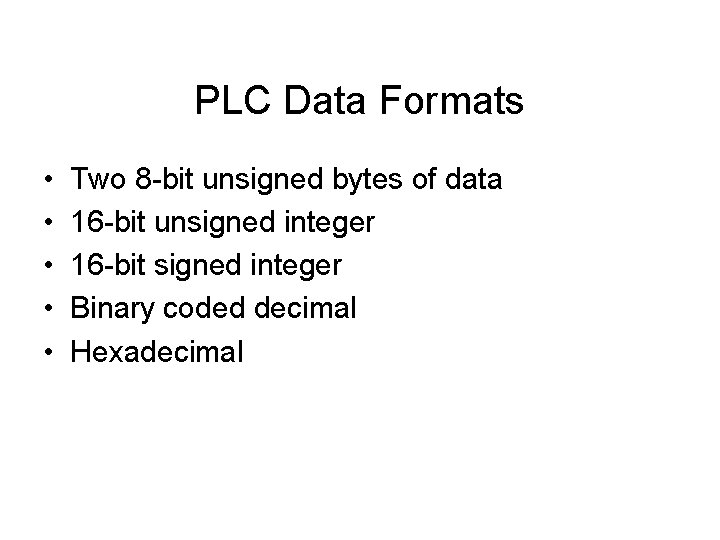 Chapter 5 Introduction to PLC Operation Objectives Explain