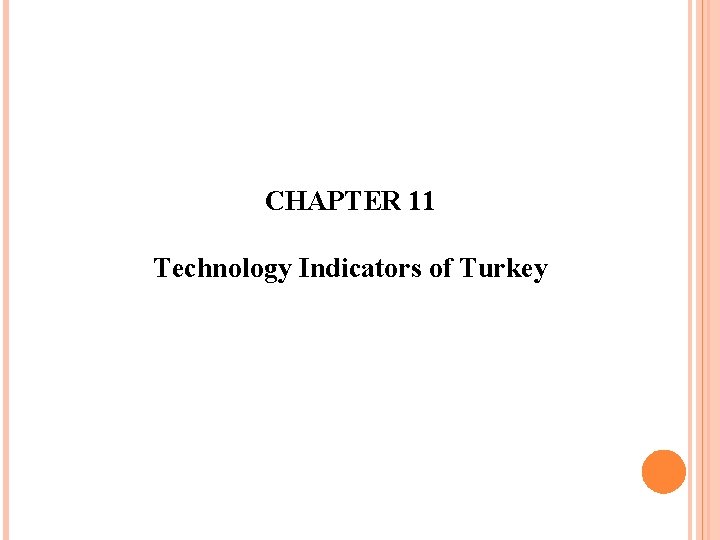CHAPTER 11 Technology Indicators of Turkey Today technology