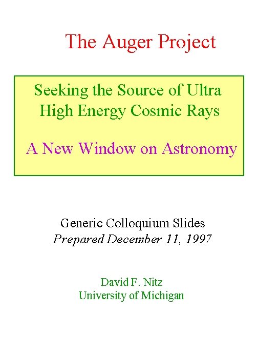 The Auger Project Seeking the Source of Ultra