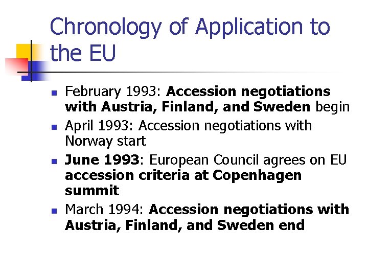 EU in the 1990 s Biggest Items of
