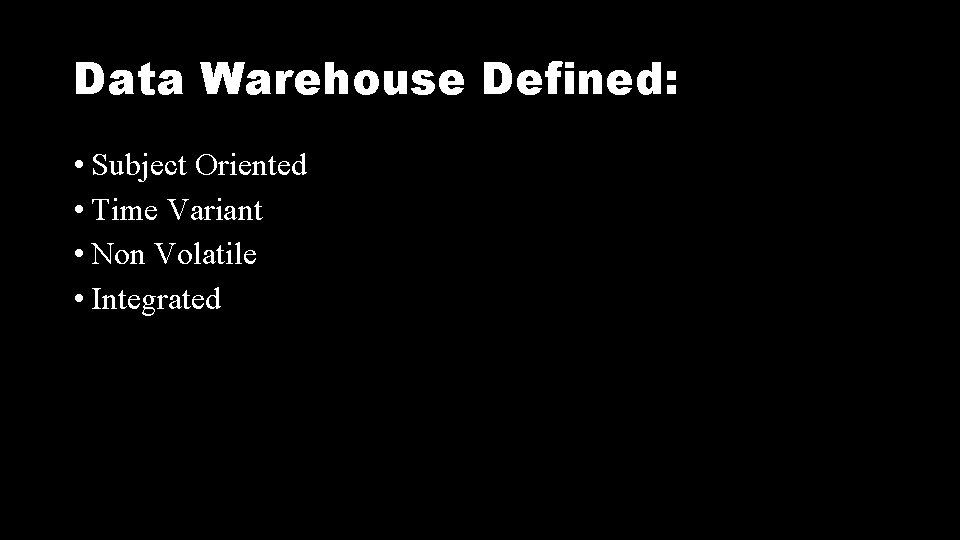 DATA WAREHOUSE BY KEERTI K Data Warehouse Defined