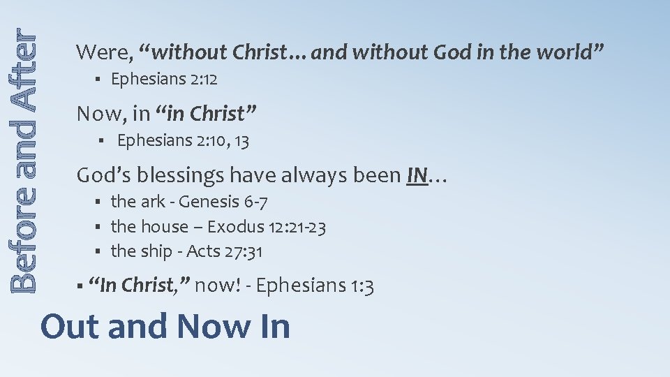 Before and After A Spiritual Contrast We have