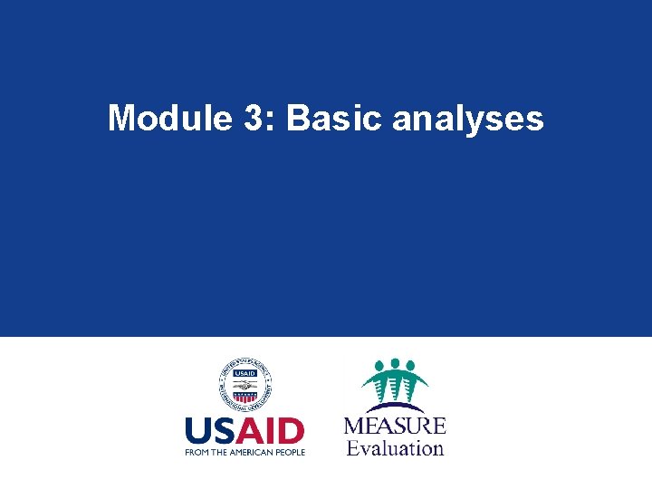 Module 3 Basic analyses Module 3 Learning objectives