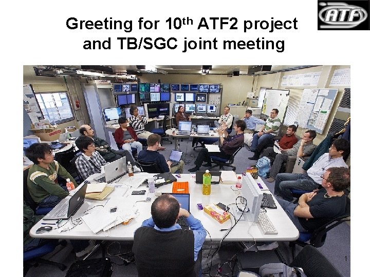 Greeting for 10 th ATF 2 project and