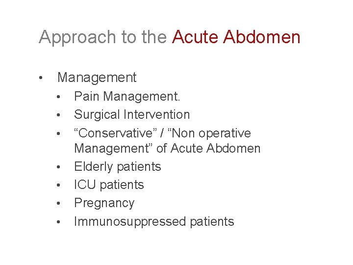 The Approach to the Acute Abdomen Thamer Nouh