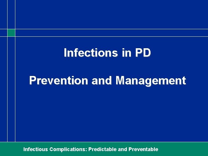 Infections in PD Prevention and Management Infectious Complications