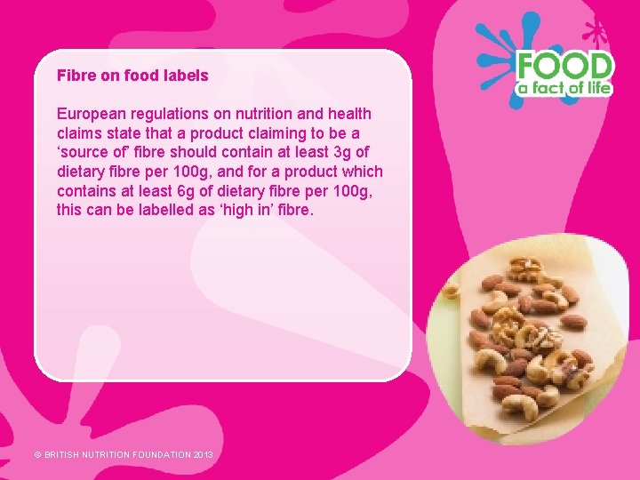 Dietary fibre and water Extension BRITISH NUTRITION FOUNDATION