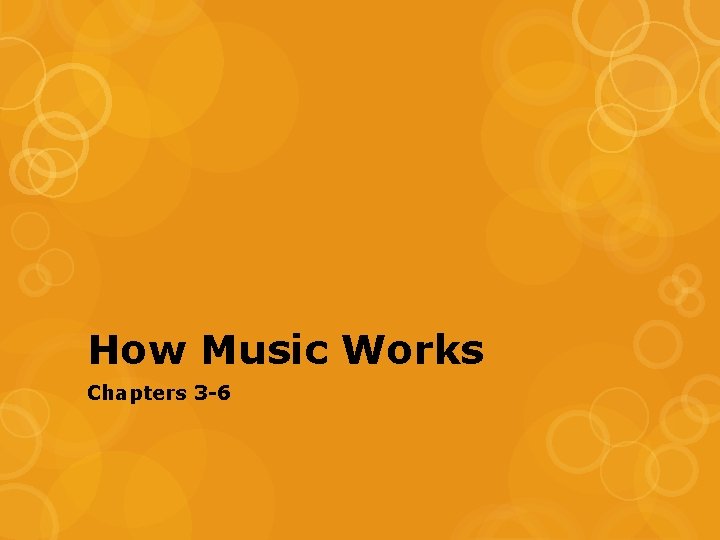 How Music Works Chapters 3 6 The Four