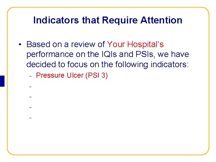AHRQ Quality Indicators Toolkit The AHRQ Quality Indicators