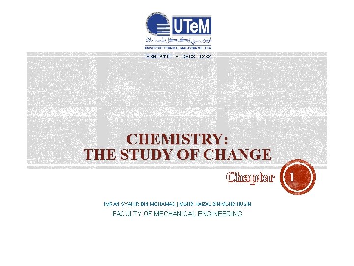 CHEMISTRY DACS 1232 CHEMISTRY THE STUDY OF CHANGE