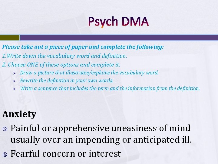 Psych DMA Please take out a piece of