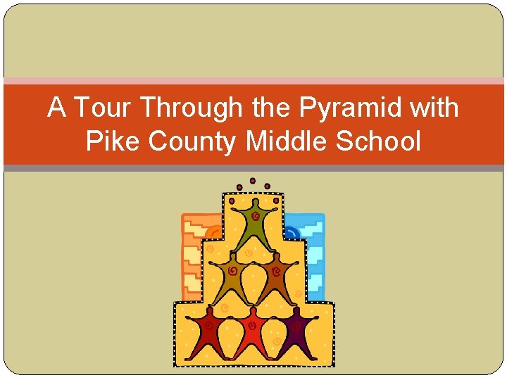 A Tour Through the Pyramid with Pike County