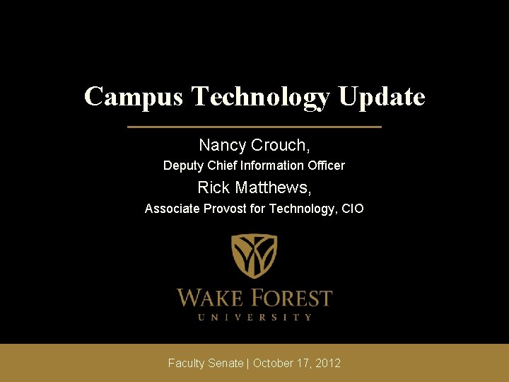 Campus Technology Update Nancy Crouch Deputy Chief Information