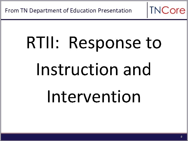 From TN Department of Education Presentation RTII Response