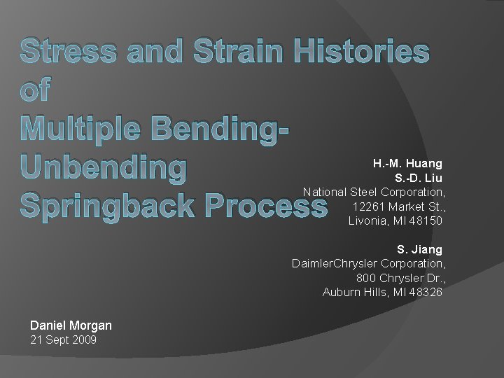 Stress and Strain Histories of Multiple Bending Unbending
