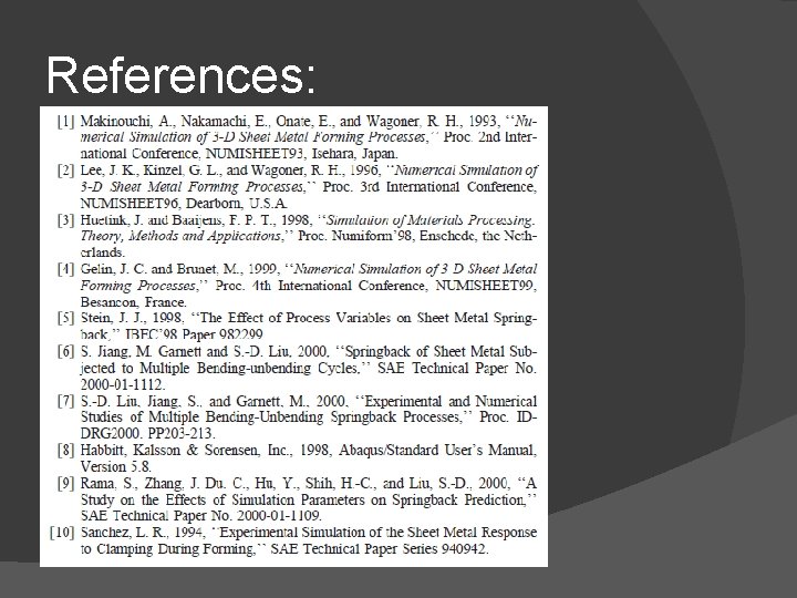 Stress and Strain Histories of Multiple Bending Unbending