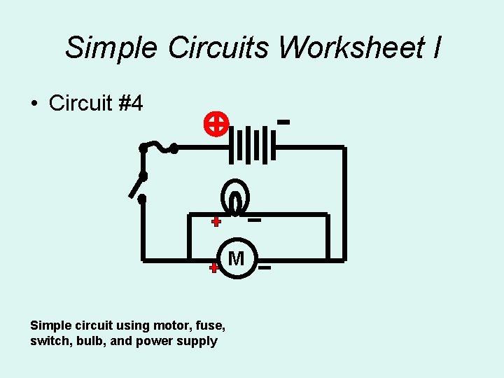 Simple Circuits You build the following circuits Simple