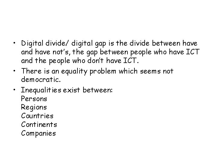 ACCESS and DIGITAL DIVIDE DIGITAL GAP ICT are