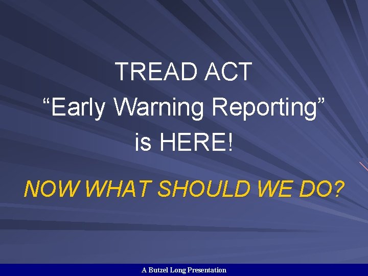 The TREAD Act Early Warning Reporting and What