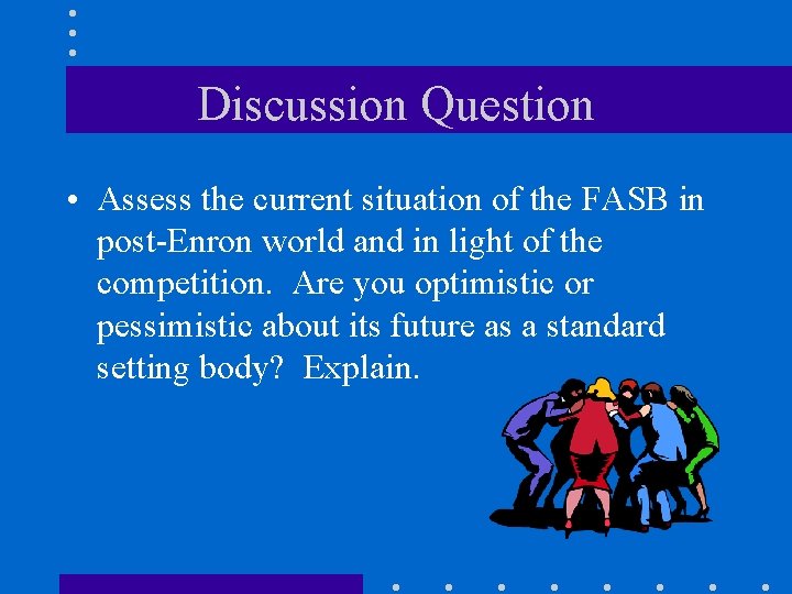 Chapter 8 FASB Present and Future Consider current