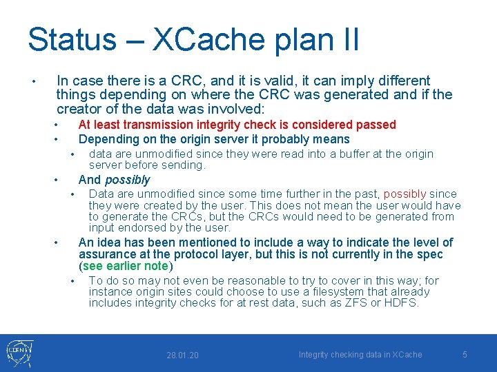 Integrity checking data in XCache status report David