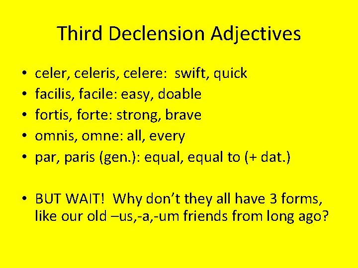 3 rd Declension Adjectives Lesson 47 Latin II