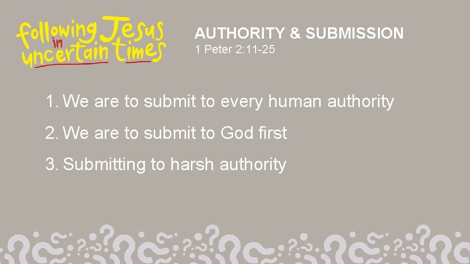AUTHORITY SUBMISSION 1 Peter 2 11 25 11