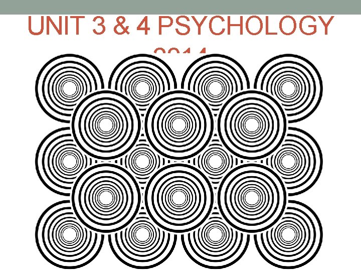 UNIT 3 4 PSYCHOLOGY 2014 STUDY DESIGN 2014