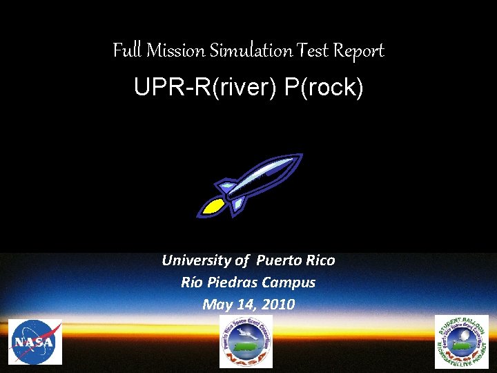Full Mission Simulation Test Report UPRRriver Prock University