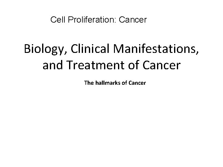 Cell Proliferation Cancer Biology Clinical Manifestations and Treatment