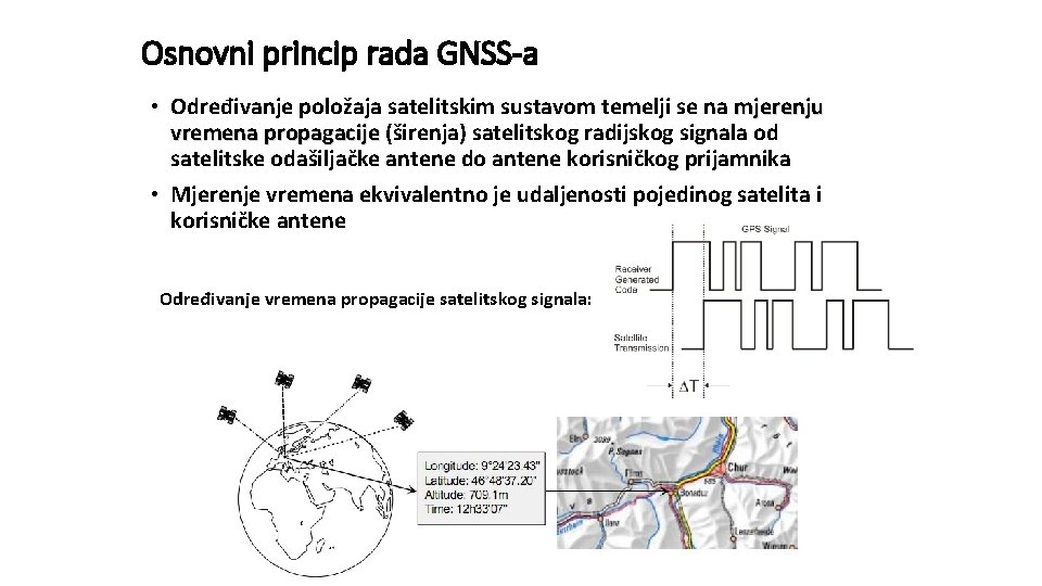 PRIMIJENJENA SATELITSKA NAVIGACIJA Kombinirani GNSS prijamnici GNSS SUSTAVI