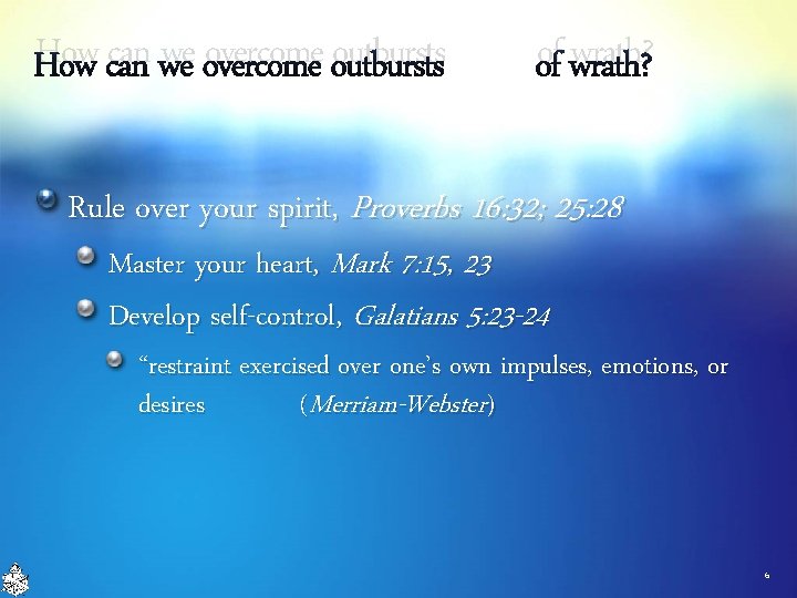 Overcoming Wrath So then my beloved brethren let
